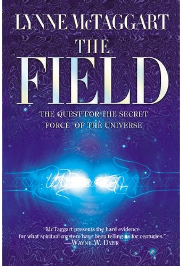 "The Science of the Zero Point Field: How Quantum Physics Can Change ...